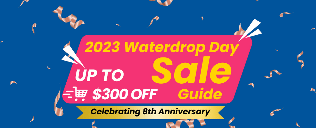 Everything About 2023 Waterdrop Day Sale